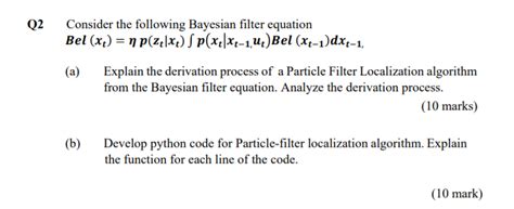 Q2 Consider The Following Bayesian Filter Equation