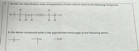 Solved Identify The Hybridization State And Geometry Of Each
