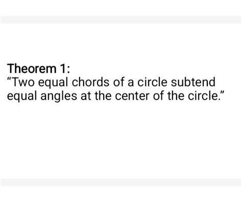 Theorem 1 Two Equal Chords Of A Circle Subtend Equal Angles At The