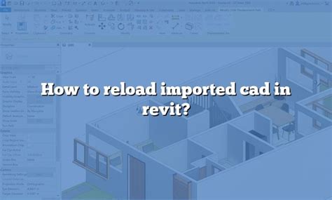 How To Reload Imported Cad In Revit