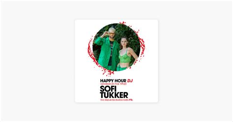 ‎fg Mixes Happy Hour Dj Sofi Tukker On Apple Podcasts