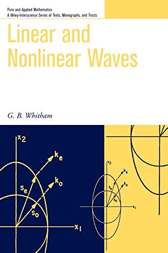 Linear And Nonlinear Waves Whitham G B 9780471359425 Abebooks