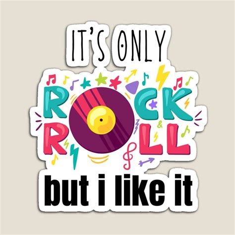 Its Only Rock N Roll But I Like It Artofit