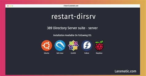 How To Install Restart Dirsrv On Debian Ubuntu Kali Centos Fedora