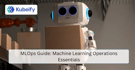 Mlops Guide Machine Learning Operations Essentials