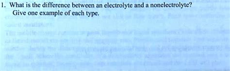 Solved What Is The Difference Between An Electrolyte And A