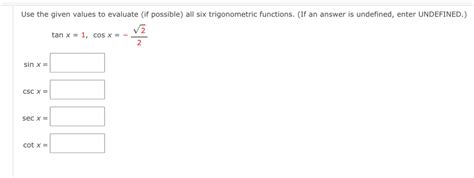 Solved Use The Given Values To Evaluate If Possible ﻿all
