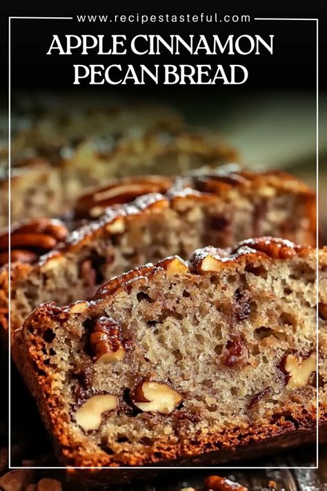 Apple Cinnamon Pecan Bread Recipestasteful Were The Secret