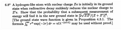 Solved 6 8 A Hydrogen Like Atom With Nuclear Charge Ze Is Chegg Com
