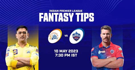 Ipl 2023 Chennai Super Kings Vs Delhi Capitals Myteam11 Fantasy Tips