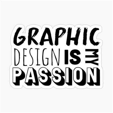Graphic Design Is My Passion Sticker By Ironbrownie