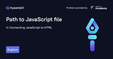 Path To JavaScript File Connecting JavaScript To HTML Hyperskill