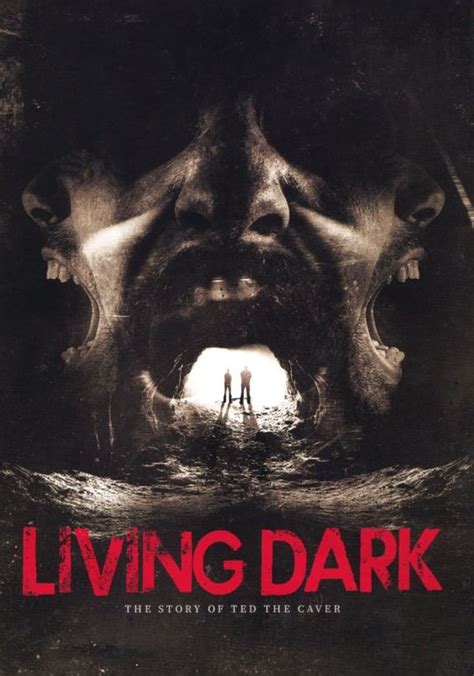 Living Dark The Story Of Ted The Caver