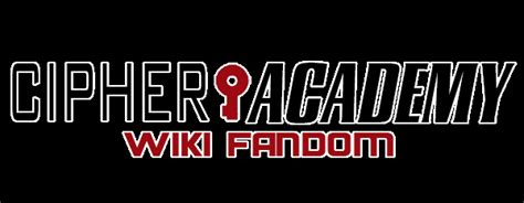 Cipher Academy Wiki Fandom