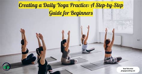 Creating A Daily Yoga Practice A Step By Step Guide For Beginners