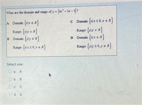 Solved What Are The Domain And Range Of Y∣∣6x23x−3∣∣ A