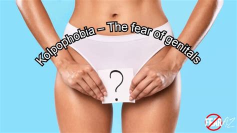 Kolpophobia Fear Of Genitals