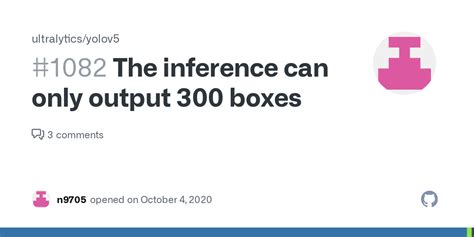 The Inference Can Only Output 300 Boxes · Issue 1082 · Ultralytics