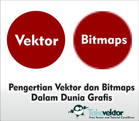 Pengertian Vektor Dan Bitmaps Dalam Dunia Grafis TakeVektor