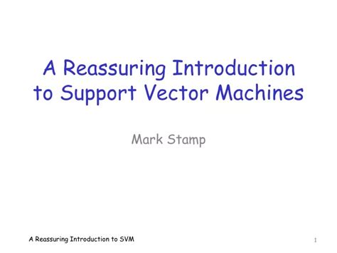 Ppt A Reassuring Introduction To Support Vector Machines Powerpoint