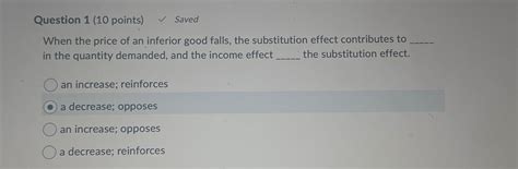 Solved Question 1 10 Points SavedWhen The Price Of An Chegg