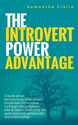 The Introvert Power Advantage A Book About Introverts Survival Tactics