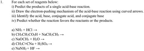 For Each Set Of Reagents Below I Predict The Products Of A Single Acid Base Reaction Ii