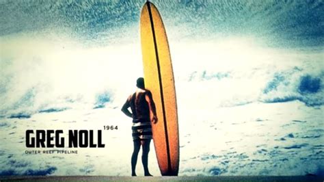 Legendary Big Wave Surfer Greg ‘da Bull Noll Dies At 84 Yew