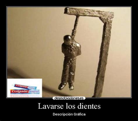 Lavarse Los Dientes Desmotivaciones