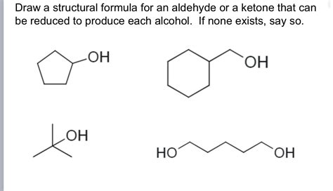 Solved Draw A Structural Formula For An Aldehyde Or A Ketone