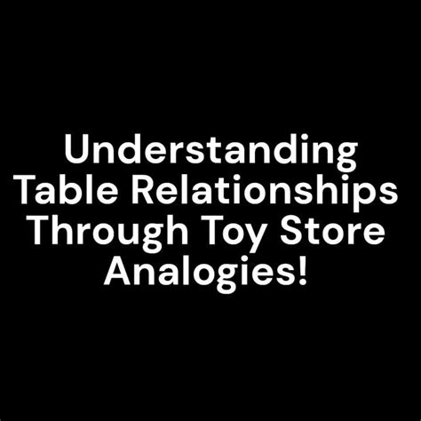 Bhargavi C On Linkedin Understanding Table Relationships Can Be Tricky