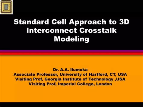 Ppt Standard Cell Approach To 3d Interconnect Crosstalk Modeling