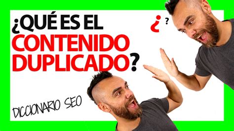 Qué es el CONTENIDO DUPLICADO