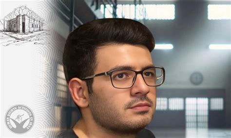 Update On Student Ehsan Faridis Status In Tabriz Prison Hrana