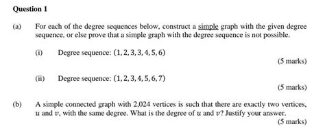 Solved A For Each Of The Degree Sequences Below Construct