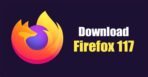 Download Mozilla Firefox 117 For Windows And Mac