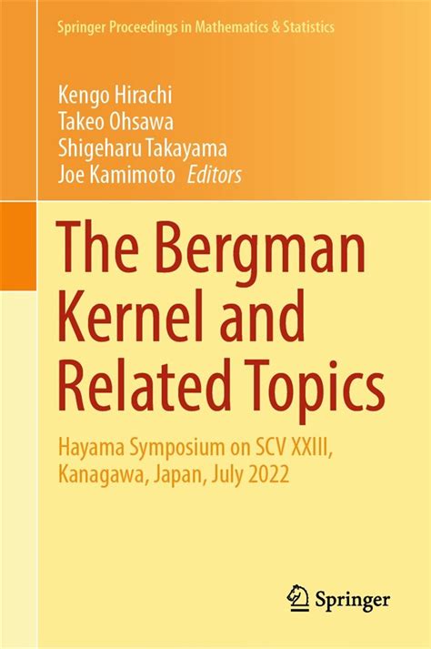 The Bergman Kernel And Related Topics By Kengo Hirachi Ebook