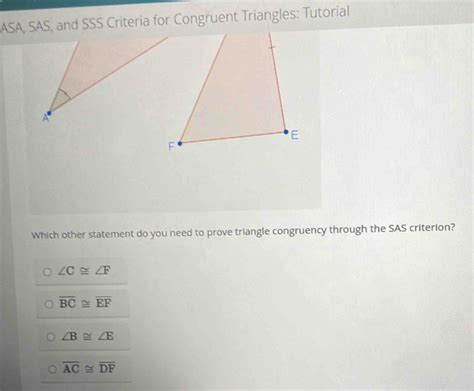 Solved Asa Sas And Sss Criteria For Congruent Triangles Tutorial Which Other Statement Do