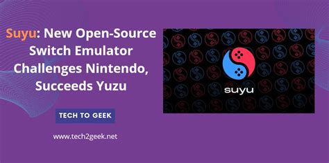 Suyu New Open Source Switch Emulator Challenges Nintendo Succeeds Yuzu
