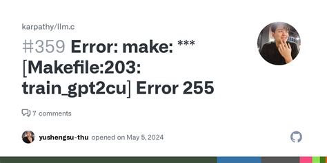 Error Make Makefile 203 Train Gpt2cu Error 255 Issue 359