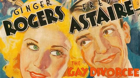 The Gay Divorcee 1934 Film Fred Astaire Ginger Rogers
