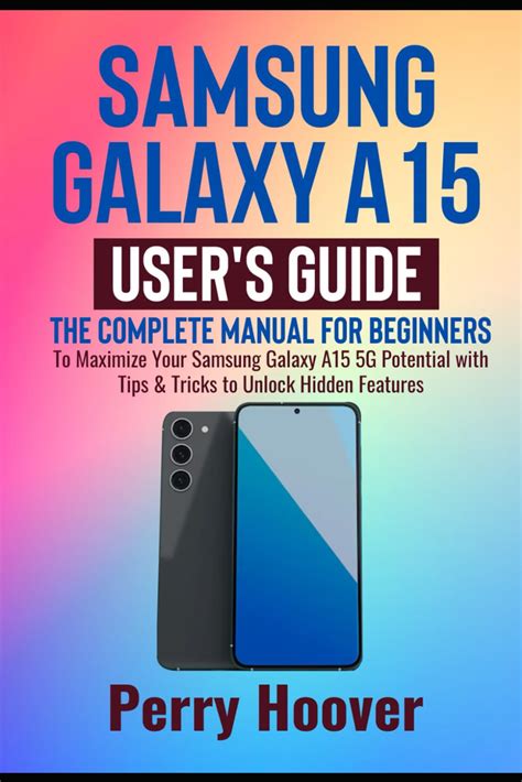 Samsung Galaxy A15 Users Guide The Complete Manual For
