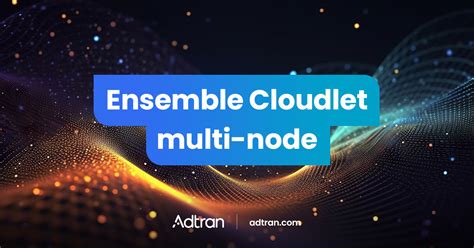 Ensemble Cloudlet Multi Node