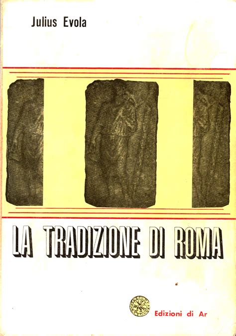 Julius Evola La Tradizione Di Roma Ar 1977 Glisfogliati