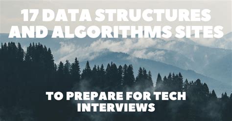 17 Data Structures And Algorithms Sites To Prepare For Tech Interviews