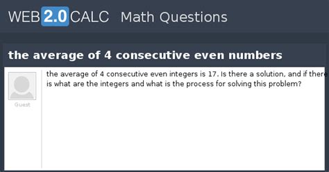 View Question The Average Of 4 Consecutive Even Numbers