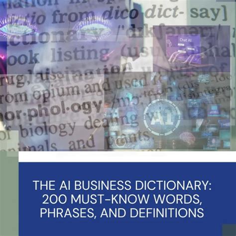 The Ai Business Dictionary Your Essential Guide To Navigating The