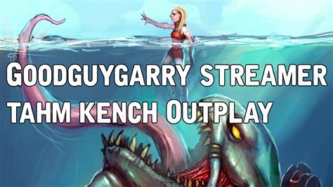 Goodguygarry Tahm Kench Outplays Osfrog Youtube