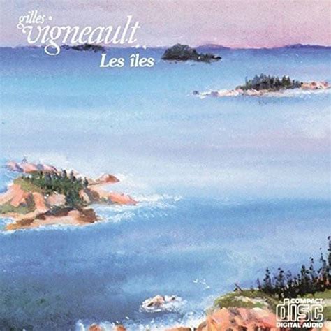 Gilles Vigneault Les Îles Lyrics And Tracklist Genius