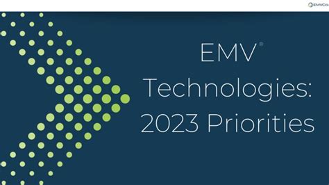 Emvco On Linkedin Emv® Technologies 2023 Priorities Emvco